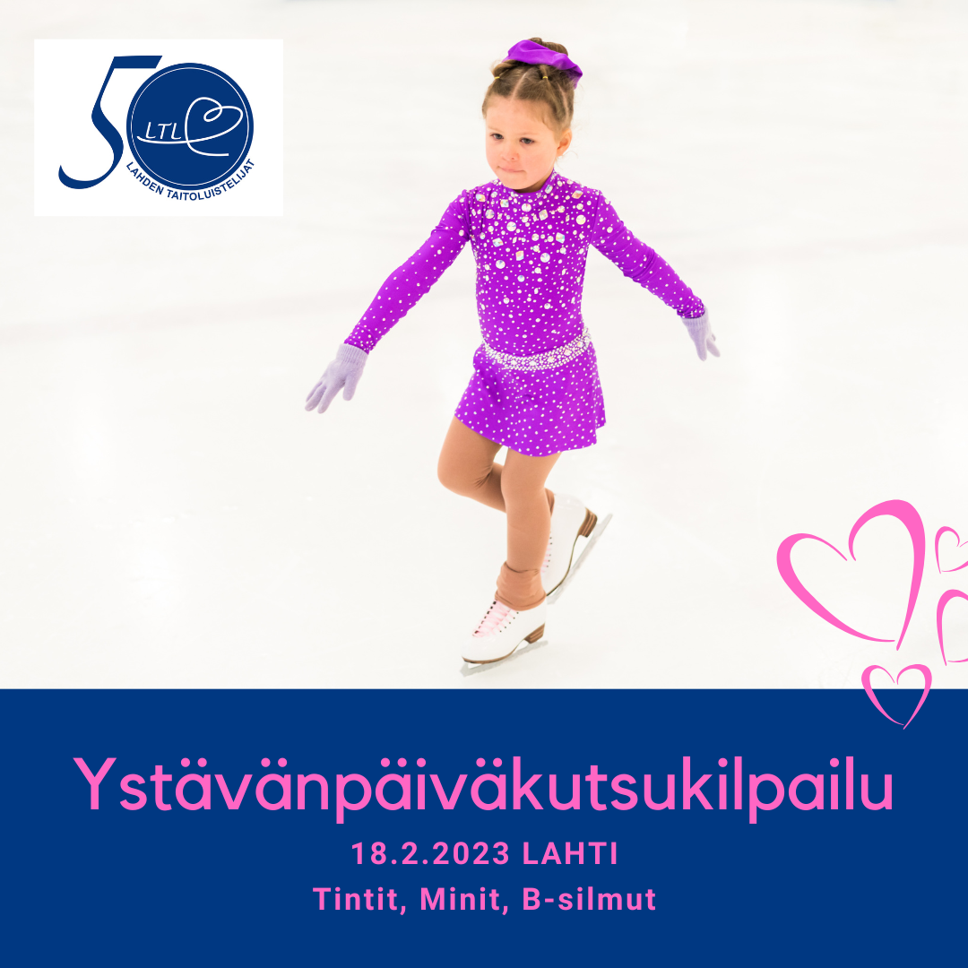 YL Ystävänpäiväkutsukilpailu 18.2.2023 - Lahden Taitoluistelijat ry